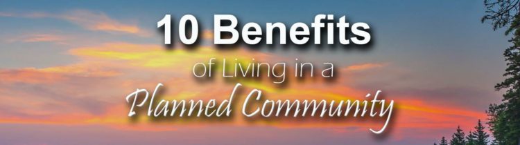 10 Benefits of Living in a Planned Community | Planned Communities